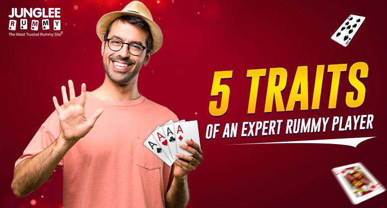 5 Traits of an Expert Rummy Player