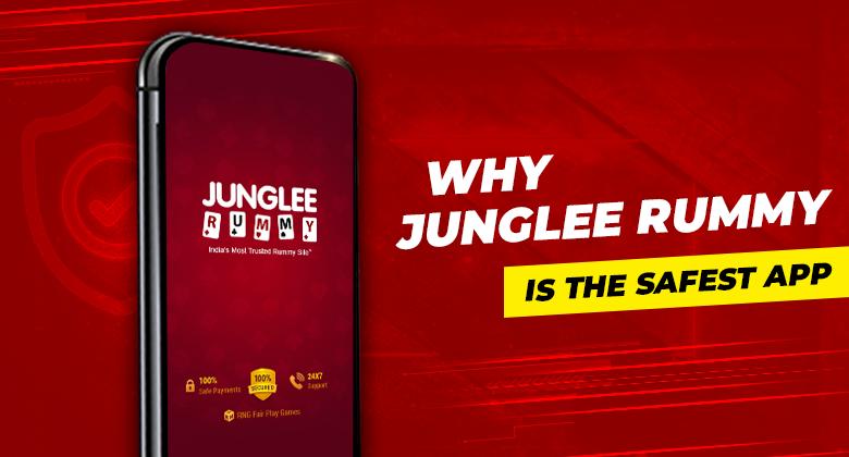 Why Junglee Rummy is the Safest App