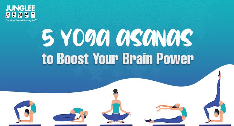 5 Yoga Asanas to Boost your Brain Power