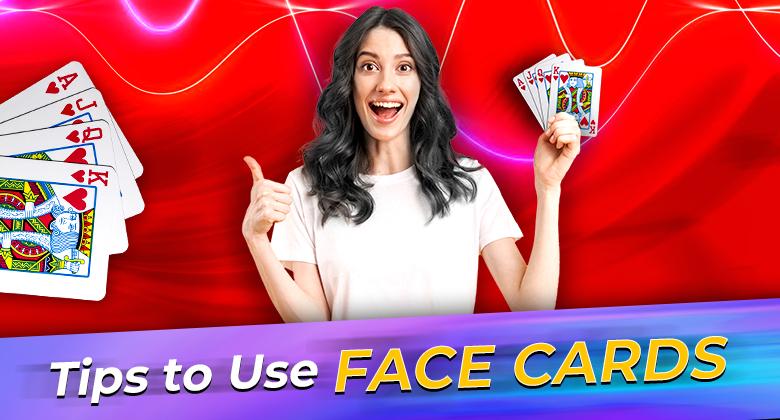 Tips to Use Face Cards in Rummy Game