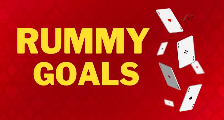 Rummy Goals - 5 Rummy Goals You Need to Know