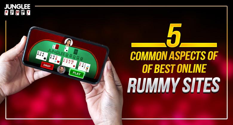 5 Common Aspects of Best Rummy Site
