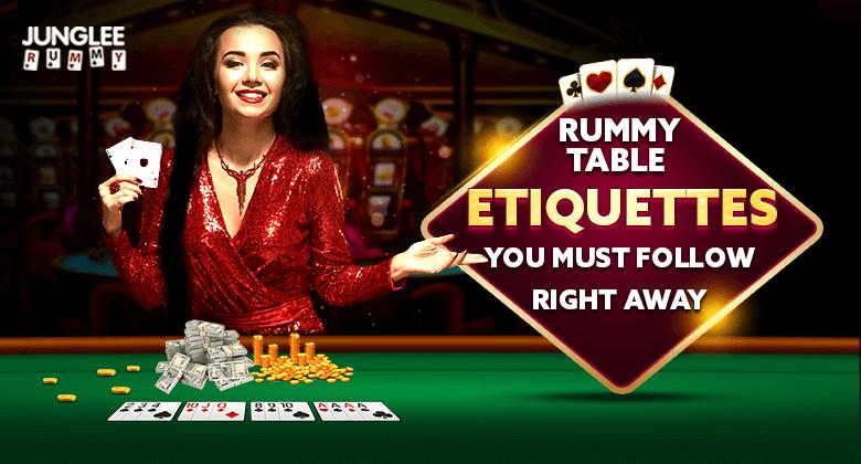 Rummy Table Etiquettes You Must Follow Right Away