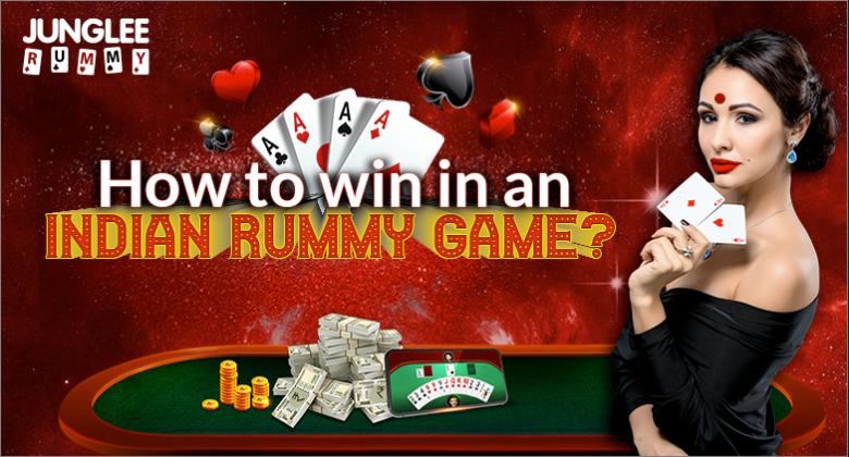 How to win in an Indian Rummy Game?